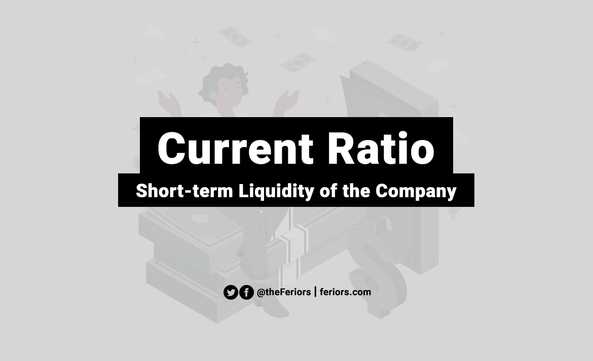 Current Ratio Definition And How To Calculate Current Ratio Feriors
