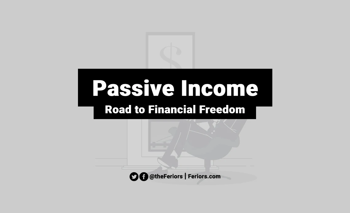 Passive Income Definition Explained Road To Financial Freedom Feriors Passive Income Definition Explained Road To Financial Freedom Feriors